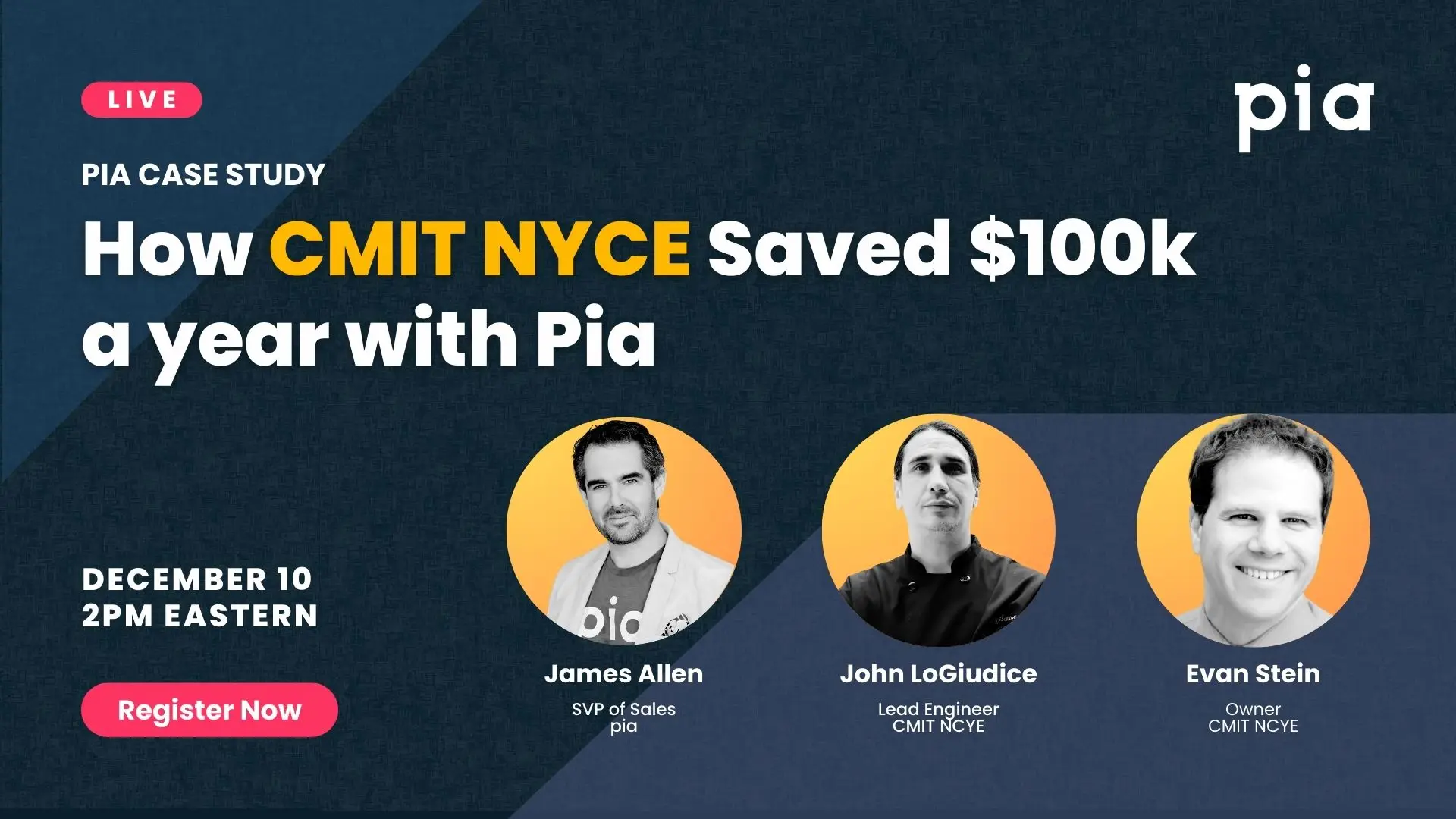 [Webinar]How CMIT NYCE Saved $100k a year with Pia - Pia